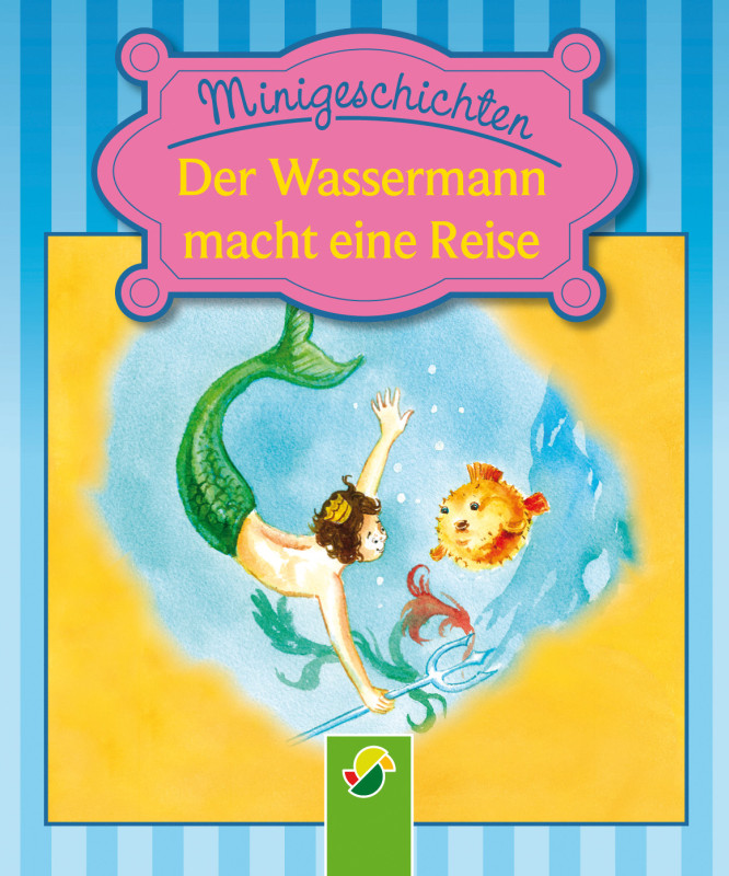 Der Wassermann macht eine Reise - Schwager & Steinlein Verlag GmbH